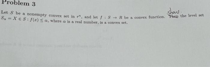 Solved Let S be a nonempty convex set in rn, and let f:S→R | Chegg.com Solved Let S be a nonempty convex set in rn, and let f:S→R | Chegg.com
