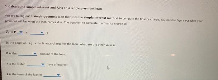 Solved 6. Calculating simple interest and APR on a single | Chegg.com