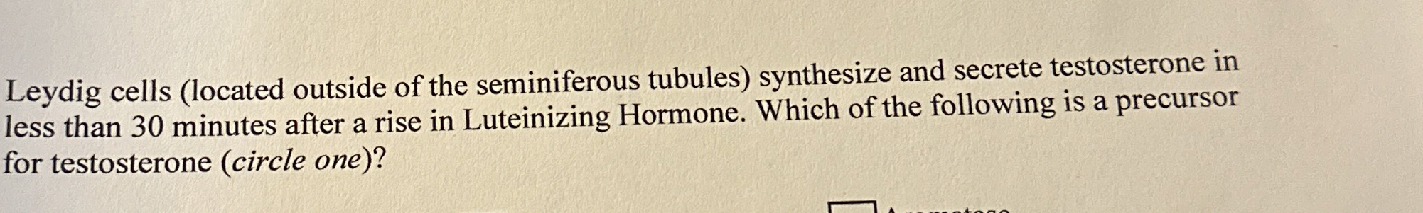 Solved Leydig cells (located outside of the seminiferous | Chegg.com
