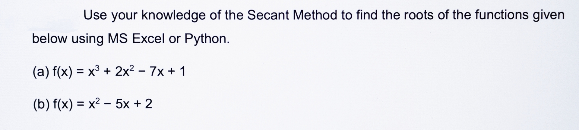 Solved Use your knowledge of the Secant Method to find the | Chegg.com