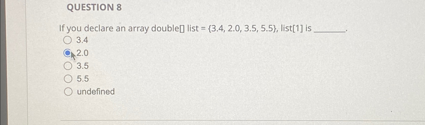 Solved QUESTION 8If you declare an array double list | Chegg.com