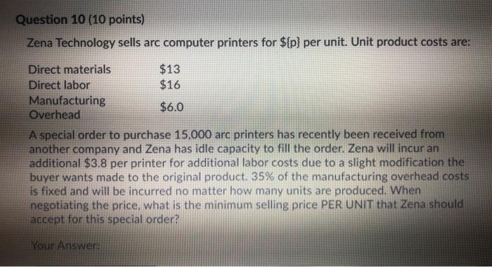 Solved Question 10 (10 points) Zena Technology sells arc | Chegg.com