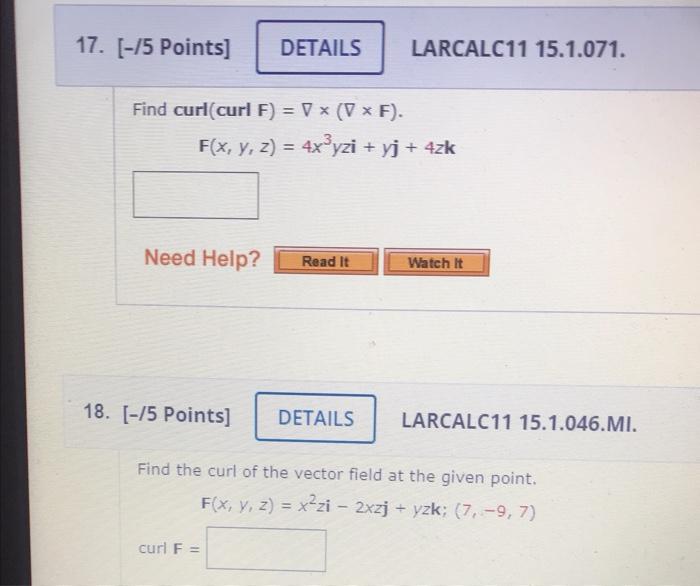 Solved Find curl( curl F )=∇×(∇×F). F(x,y,z)=4x3yzi+yj+4zk | Chegg.com