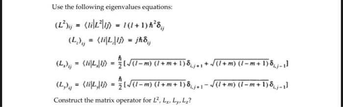Solved Use the following eigenvalues equations: | Chegg.com