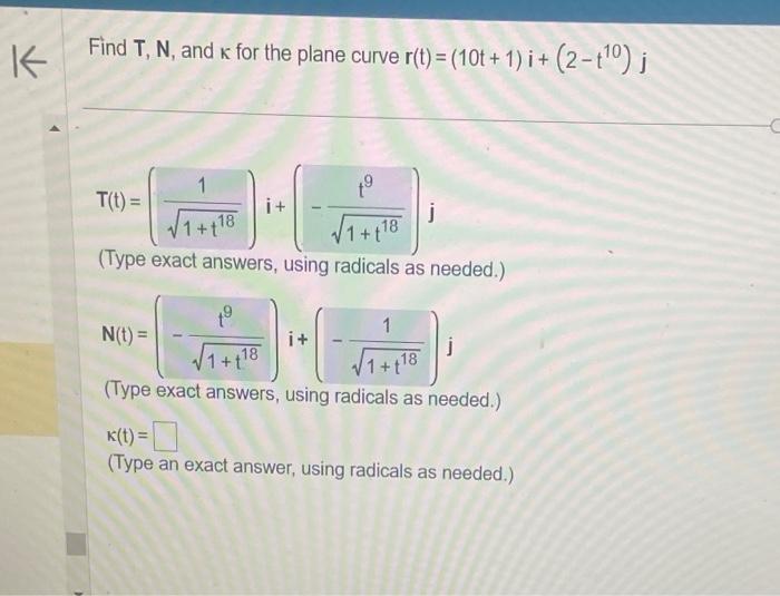 Solved Find T,N, and k for the plane curve | Chegg.com