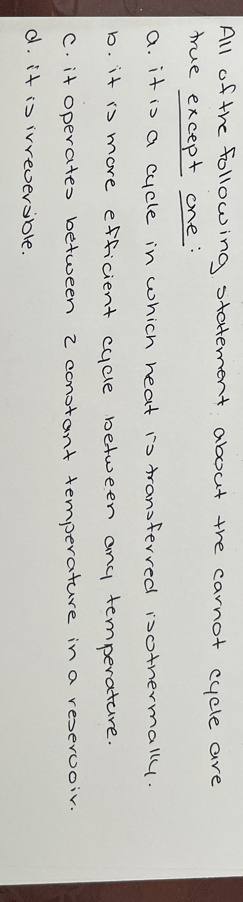 Solved All of the following statement about the carnot cycle | Chegg.com