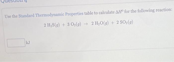 Solved Use the Standard Thermodynamic Properties table to | Chegg.com