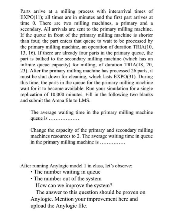 Solved Parts arrive at a milling process with interarrival | Chegg.com