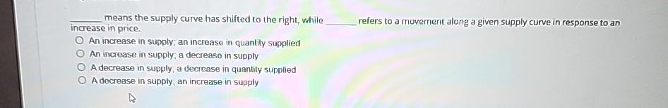 Solved means the supply curve has shifted to the right, | Chegg.com