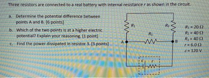 Solved Three resistors are connected to a real battery with | Chegg.com