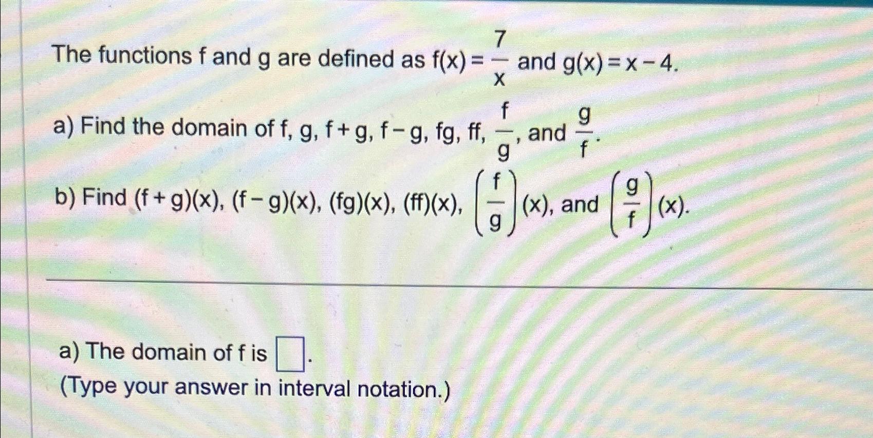 Solved The functions f ﻿and g ﻿are defined as f(x)=7x ﻿and | Chegg.com