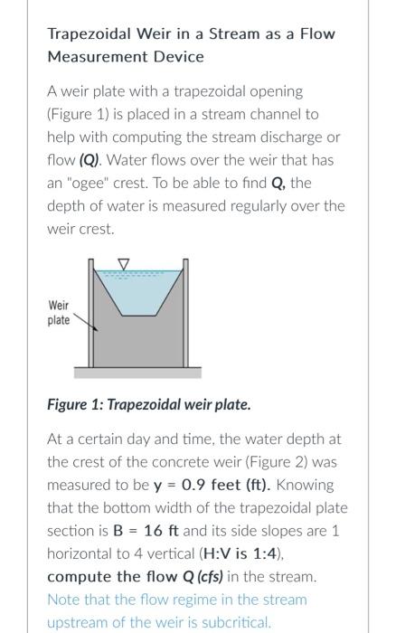 Solved Trapezoidal Weir in a Stream as a Flow Measurement | Chegg.com