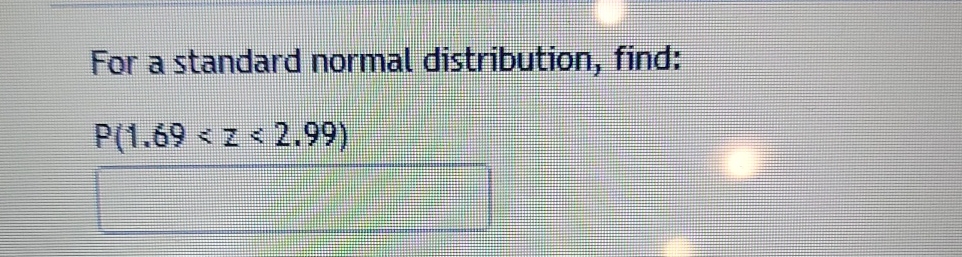 Solved For a standard normal distribution, find: | Chegg.com