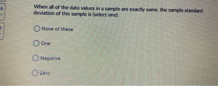 Solved When all of the data values in a sample are exactly | Chegg.com