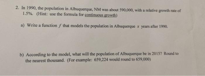 Solved 2. In 1990, the population in Albuquerque, NM was | Chegg.com