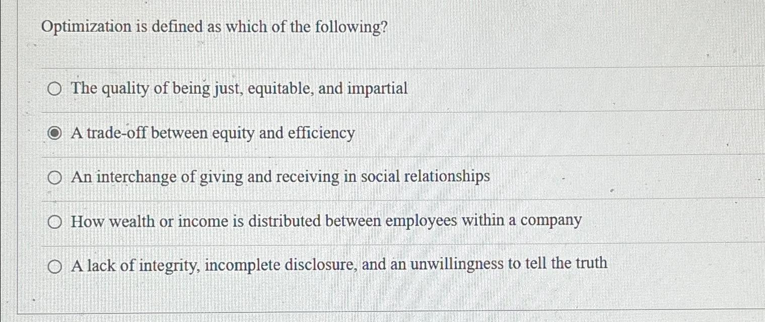 Solved Optimization is defined as which of the following?The | Chegg.com