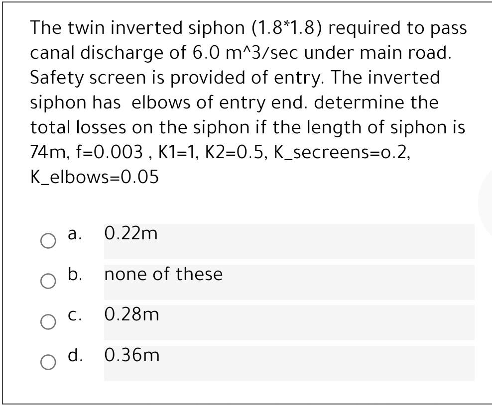 Solved The twin inverted siphon (1.8*1.8) required to pass | Chegg.com