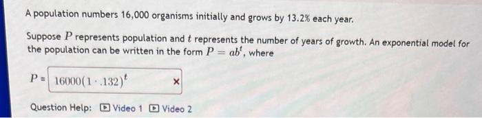 Solved A population numbers 16,000 organisms initially and | Chegg.com