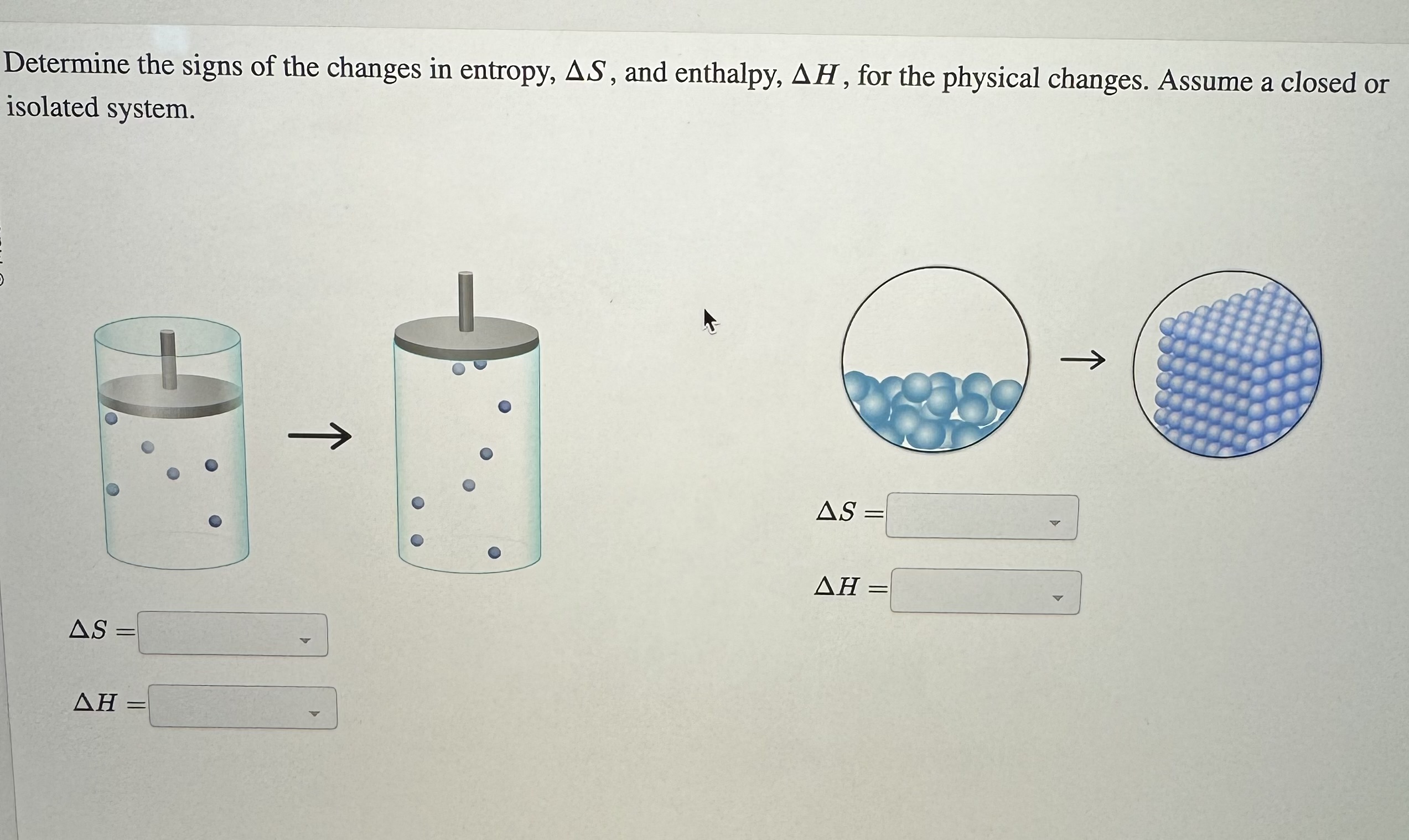 Determine the signs of the changes in entropy, ΔS, | Chegg.com