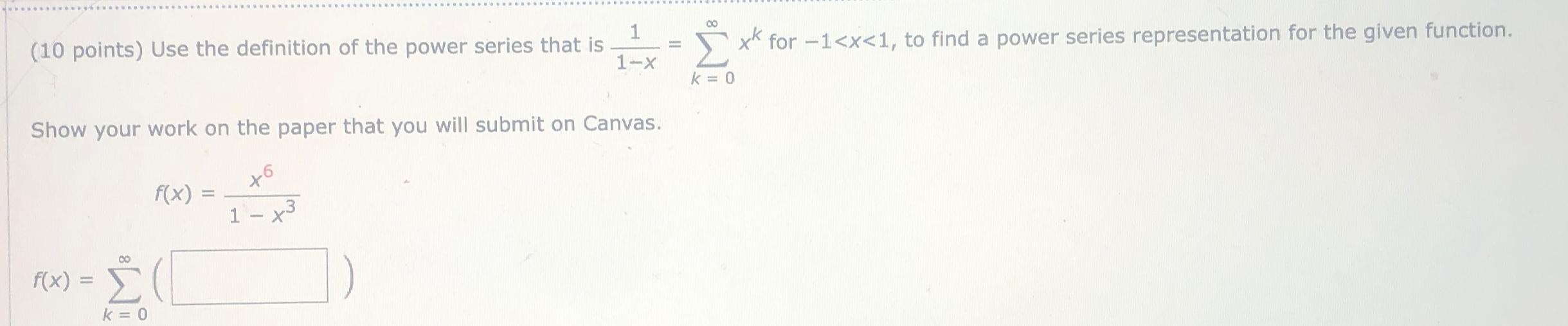 Solved (10 ﻿points) ﻿Use the definition of the power series | Chegg.com