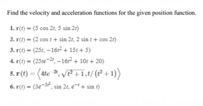 Solved Find the velocity and acceleration functions for the | Chegg.com