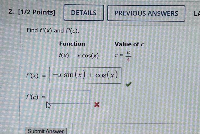Solved Find f′(x) and f′(c) Function f(x)=xcos(x) Value of c | Chegg.com