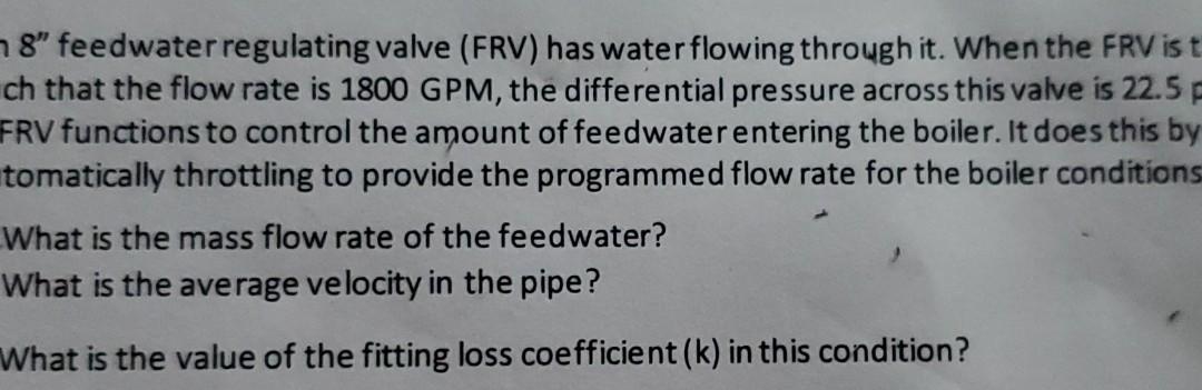 Solved 18" feedwater regulating valve (FRV) has water | Chegg.com