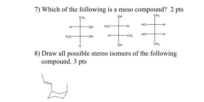 Solved 7) Which of the following is a meso compound? 2 pts | Chegg.com