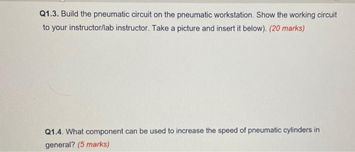 Solved Q1. Pneumatic system (50 marks) A pneumatic circuit | Chegg.com