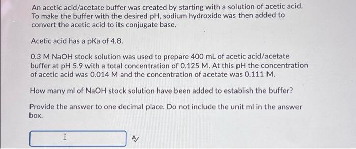 Solved An acetic acid/acetate buffer was created by starting | Chegg.com
