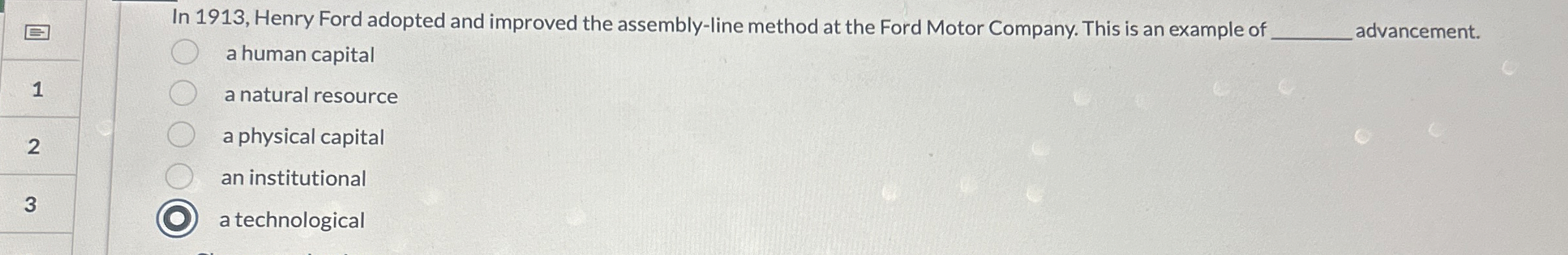 Solved In 1913, ﻿Henry Ford adopted and improved the | Chegg.com