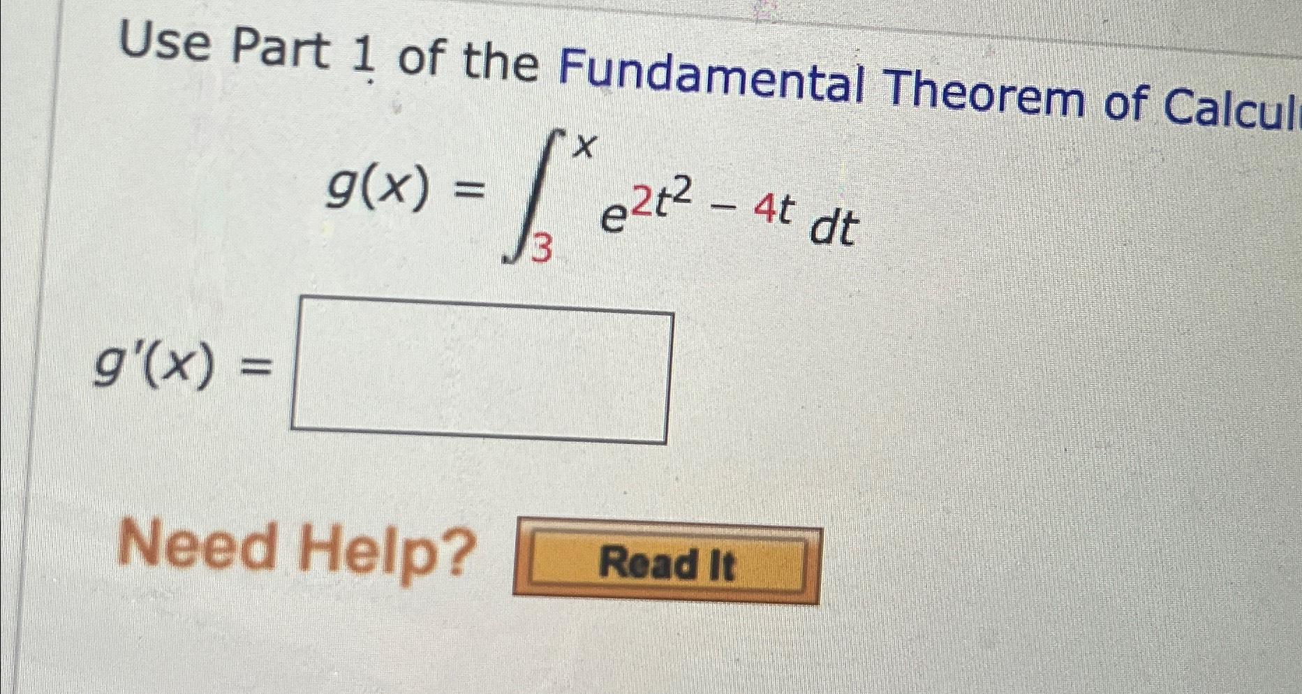 Solved Use Part 1 ﻿of the Fundamental Theorem of | Chegg.com