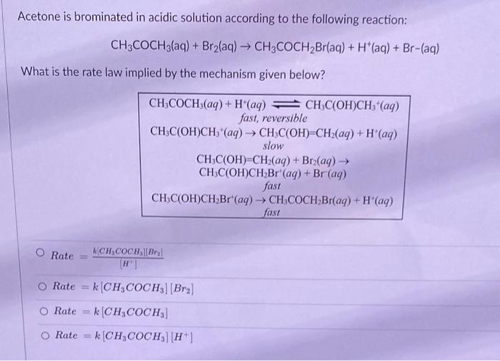 Solved Acetone is brominated in acidic solution according to | Chegg.com