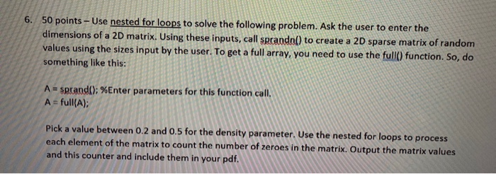 Solved 6. 50 points - Use nested for loops to solve the | Chegg.com