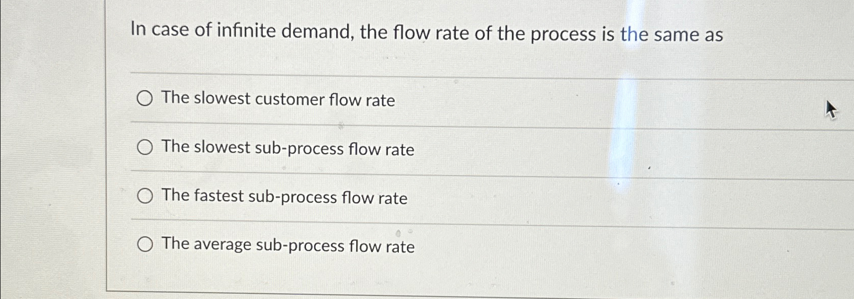 Solved In case of infinite demand, the flow rate of the | Chegg.com