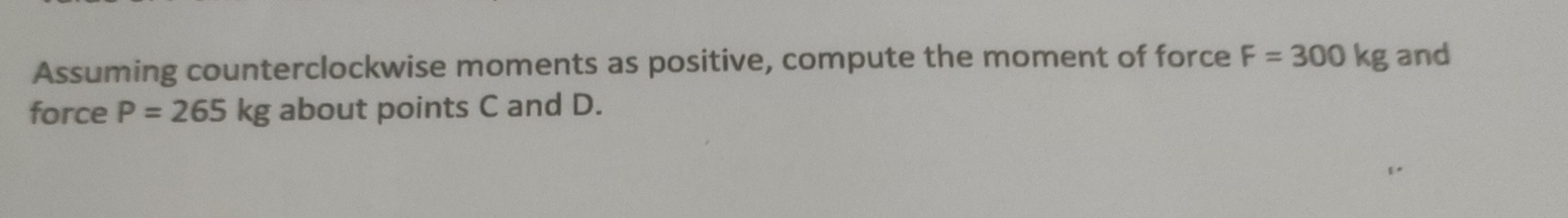 Assuming counterclockwise moments as positive, | Chegg.com