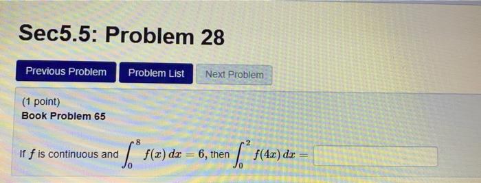 Solved If f is continuous and ∫08f(x)dx=6, then ∫02f(4x)dx= | Chegg.com