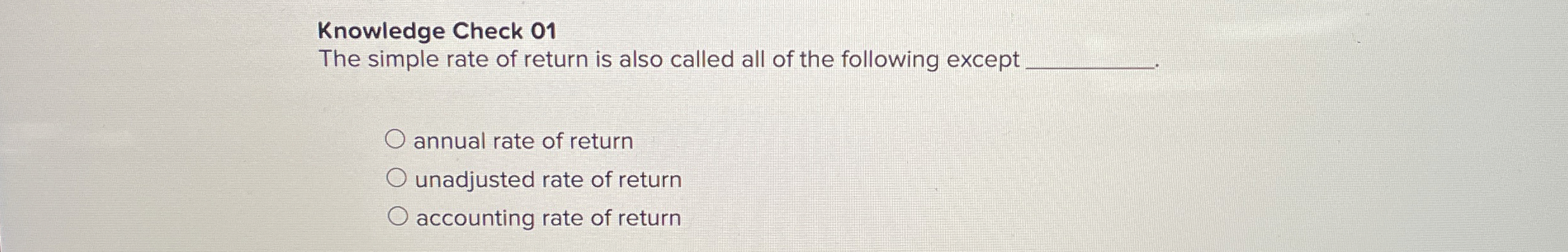 Solved Knowledge Check 01The simple rate of return is also | Chegg.com