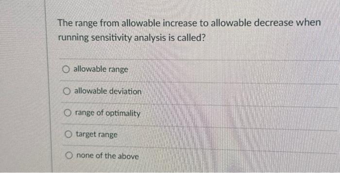Solved The range from allowable increase to allowable | Chegg.com