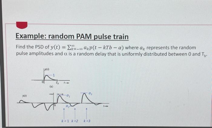 Problem 4 The train of random triangular pulses x(t) | Chegg.com