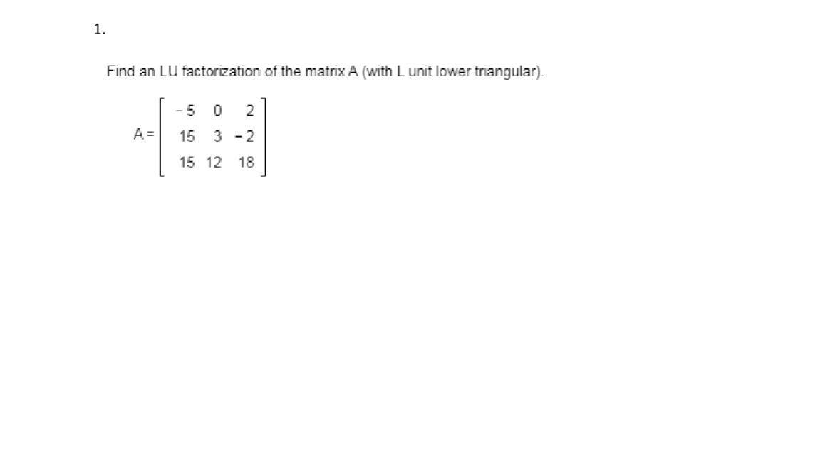 Solved Find An Lu Factorization Of The Matrix A With L