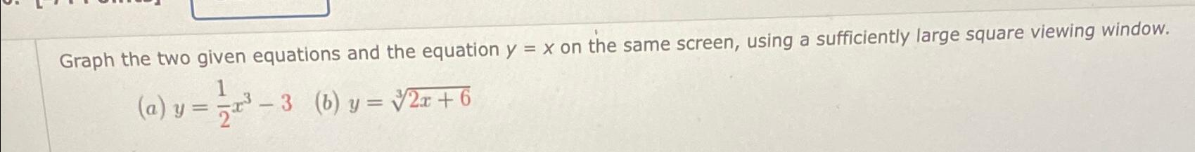 Solved Graph the two given equations and the equation y=x | Chegg.com