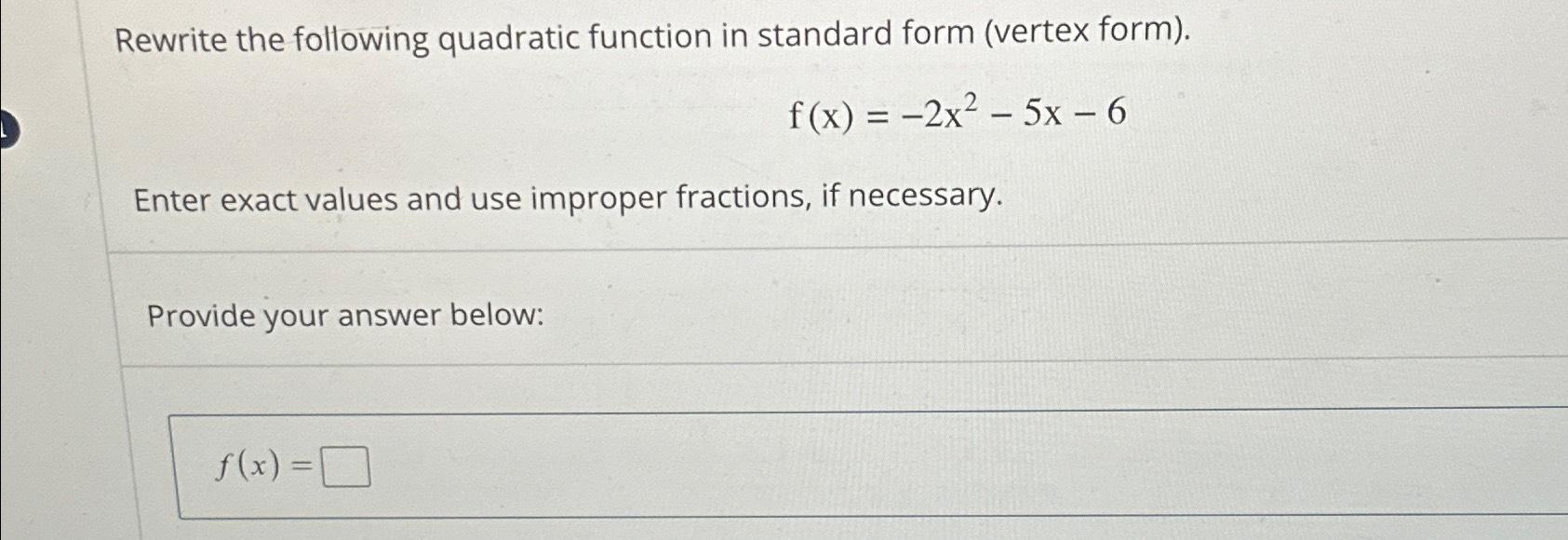 Solved Rewrite the following quadratic function in standard | Chegg.com