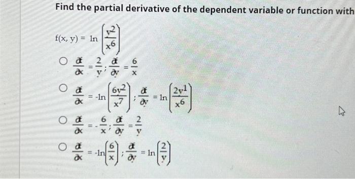 Solved Find the partial derivative of the dependent variable | Chegg.com