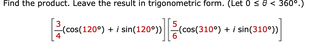 Solved Find the product. Leave the result in trigonometric | Chegg.com