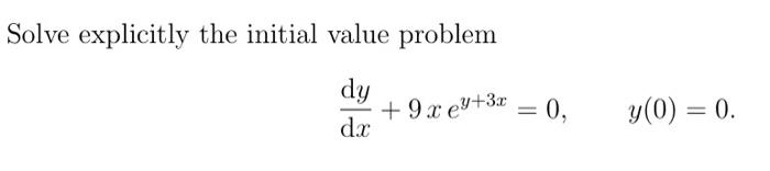 Solved Solve explicitly the initial value problem | Chegg.com