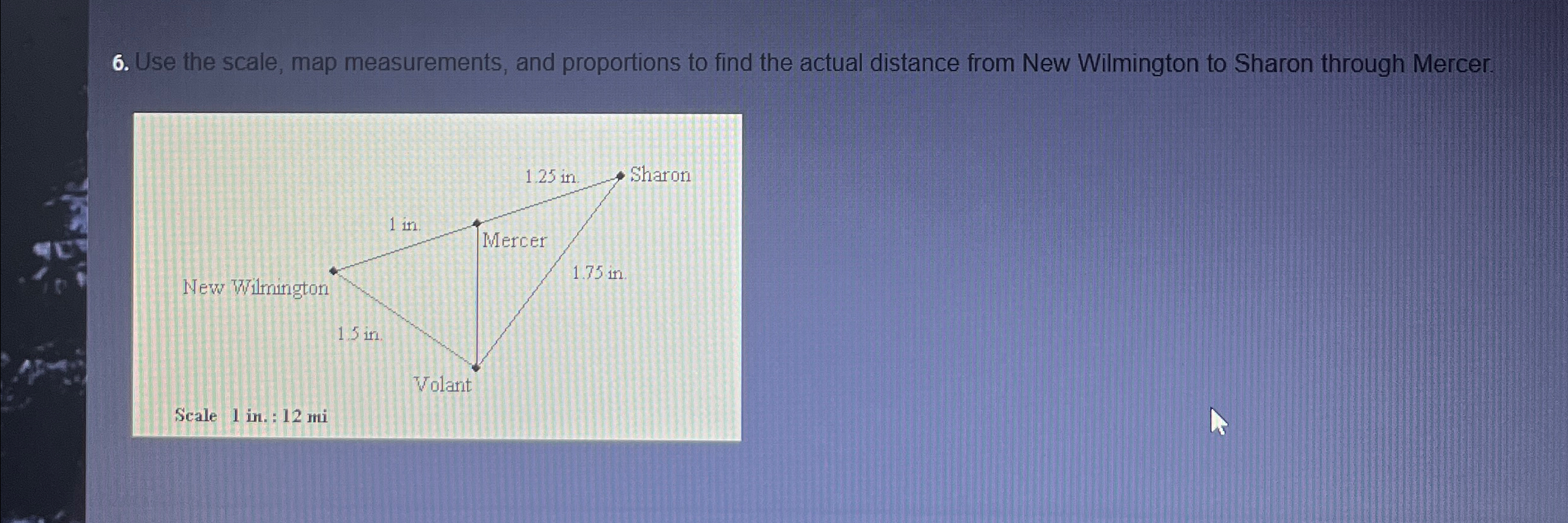 Solved Use the scale, map measurements, and proportions to | Chegg.com