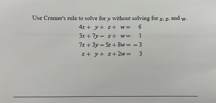 Solved Use Cramer's rule to solve for y without solving for | Chegg.com