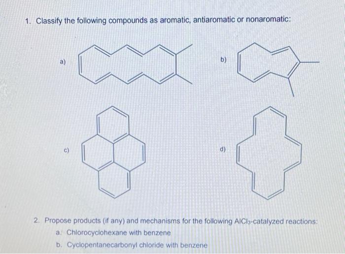 Solved 1. Classify the following compounds as aromatic, | Chegg.com