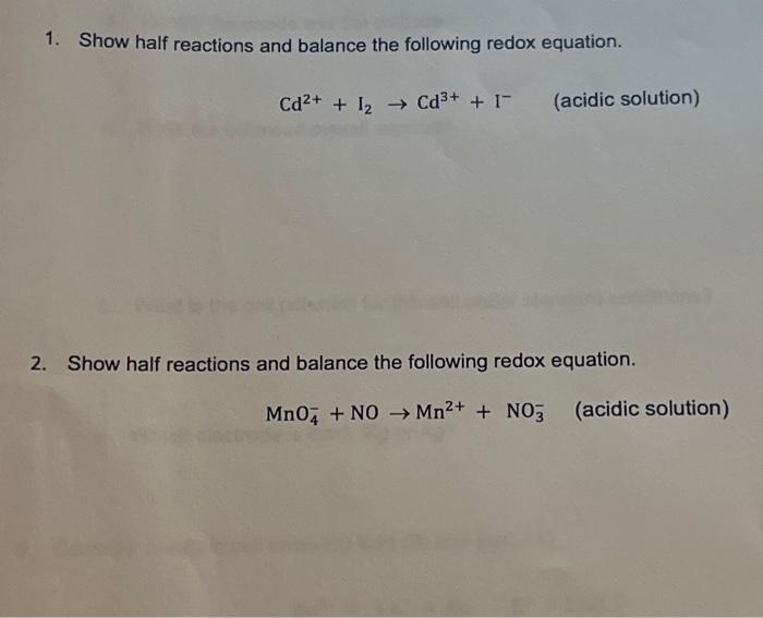 Solved 1. Show half reactions and balance the following | Chegg.com